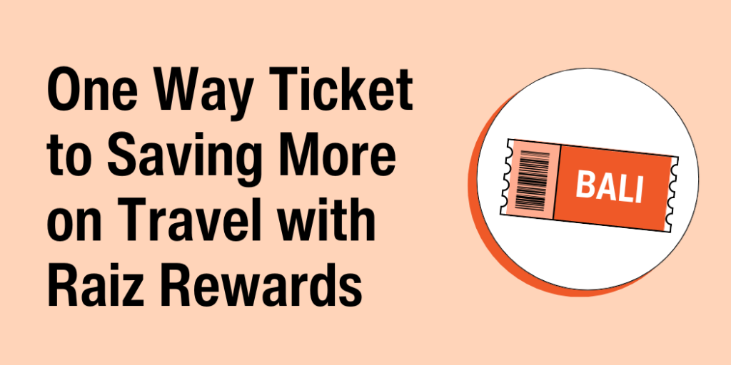 One way ticket to saving more on travelling with Raiz Rewards - Raiz Invest