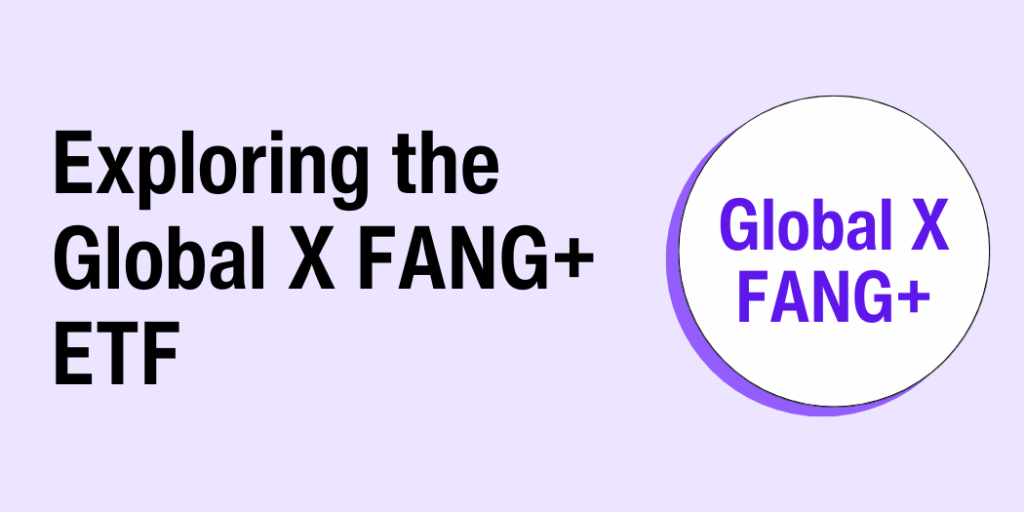 Exploring the Global X FANG+ ETF (FANG) with Raiz Plus Portfolios ...