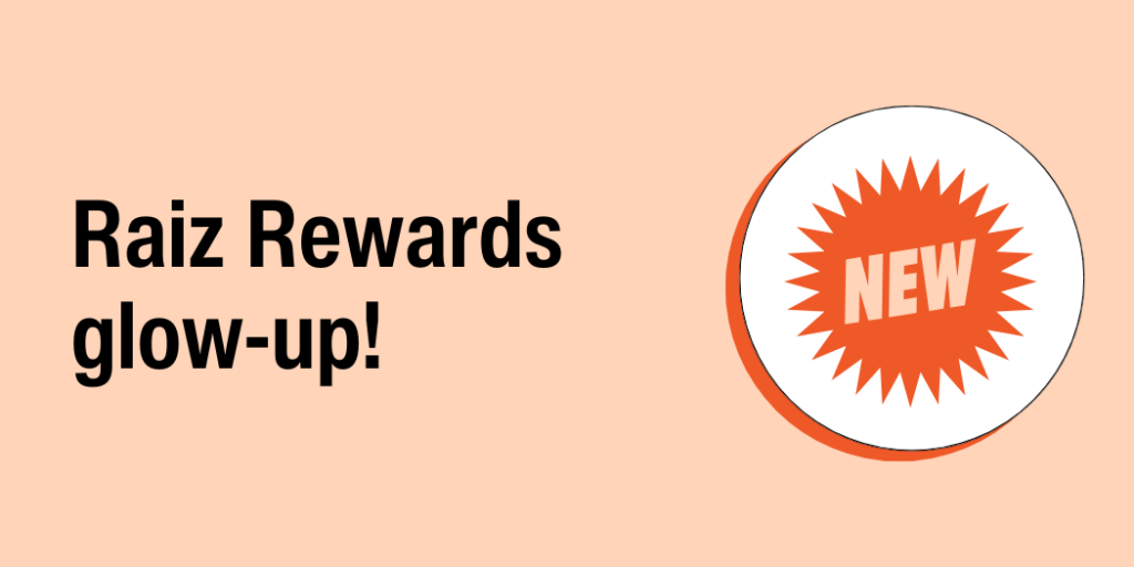 Raiz Rewards just got a glow-up – here’s what’s new! - Raiz Invest
